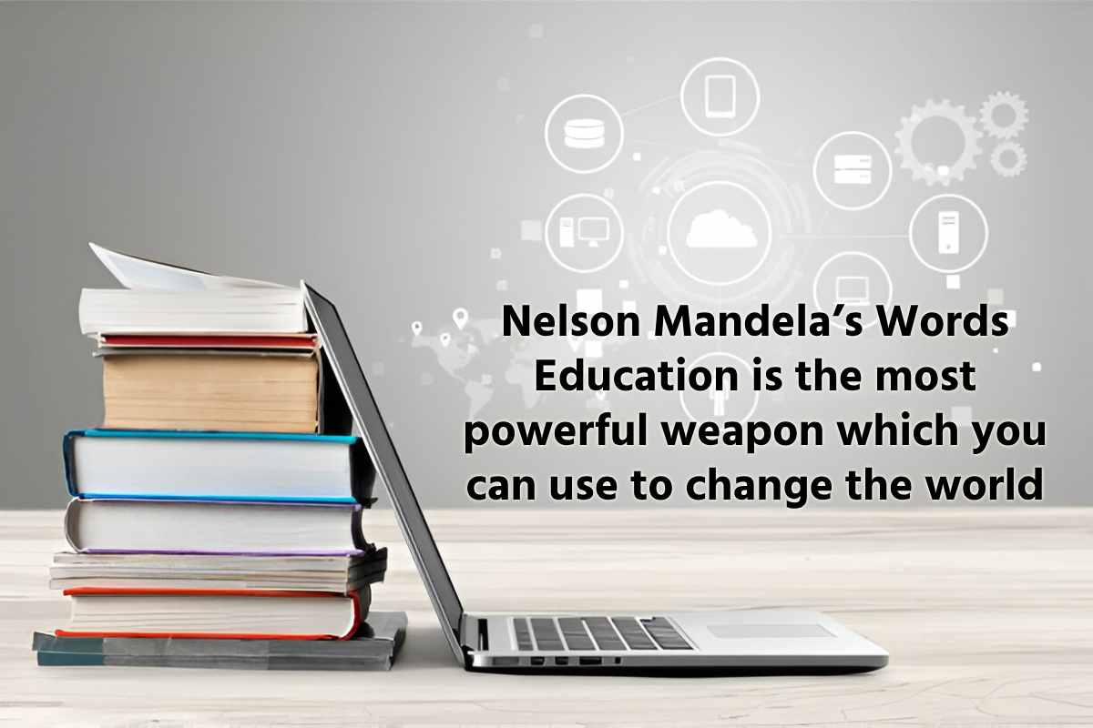 Education is the Most Powerful Weapon: Nelson Mandela’s